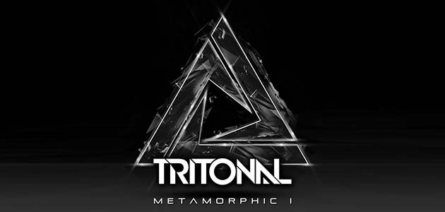Tritonal’s New EP Metamorphic I Out Now! | Relentless Beats