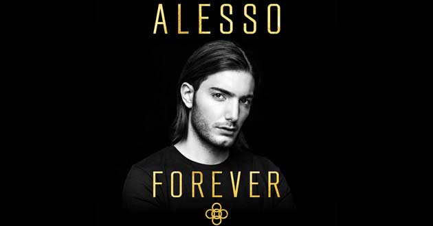 Alesso Drops “Forever” | Relentless Beats