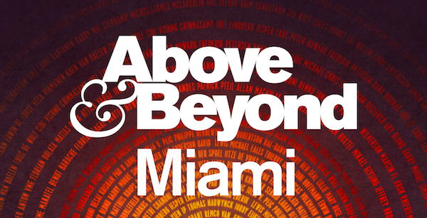 Relentless Beats Miami 2016: Above & Beyond Are Taking Over an Abandon ...
