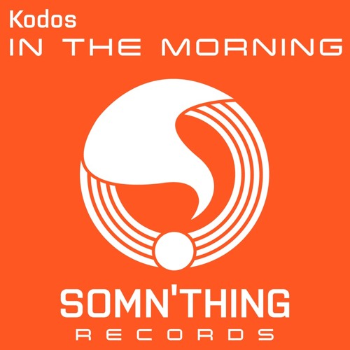 Kodos – In The Morning | Relentless Beats