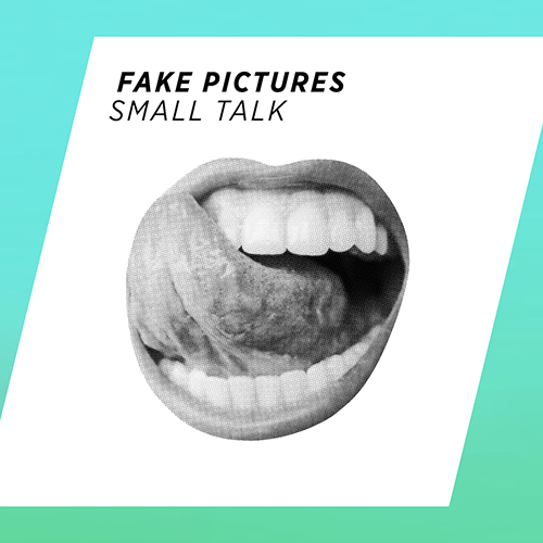 Fake Pictures Release ‘Small Talk’ | Relentless Beats