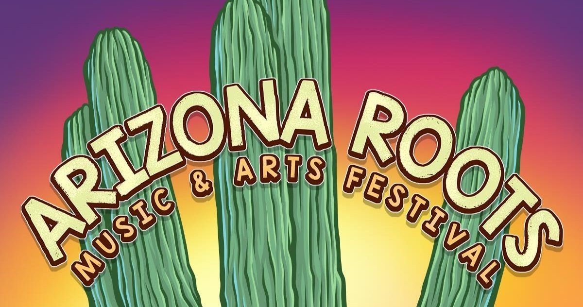 5 Reasons to Check Out Arizona Roots Festival | Relentless Beats