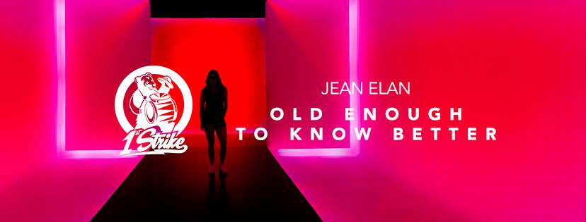Jean Elan Drops ‘Old Enough To Know Better’ | Relentless Beats