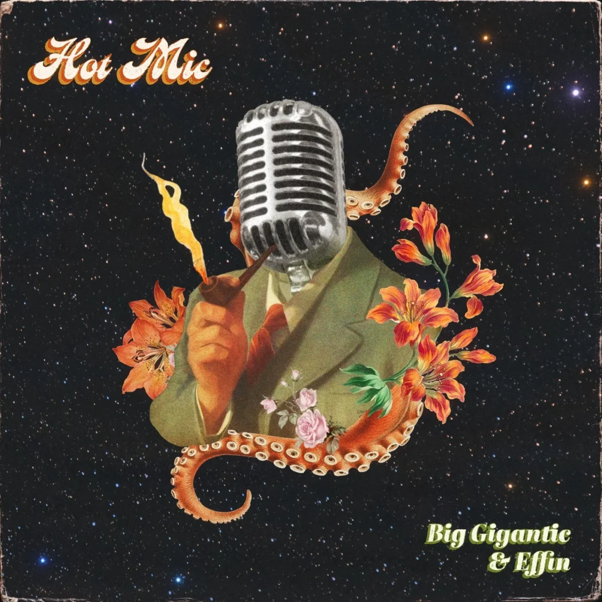 Effin & Big Gigantic Drop ‘Hot Mic,’ A Festival-Ready Journey Through ...